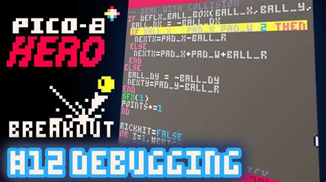 Breakout 12 Debugging Pico 8 Hero Youtube
