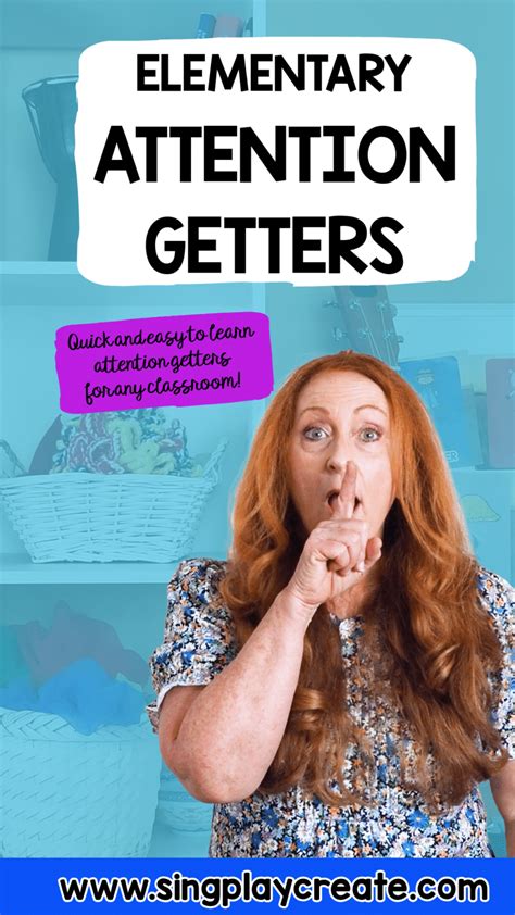 Attention Getters For Elementary Teachers Sing Play Create