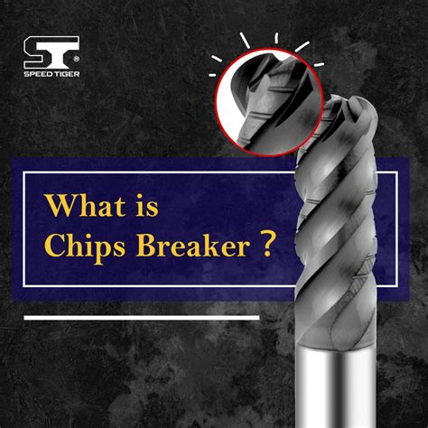 Chip Breaker Definition Short At Elma Thomas Blog