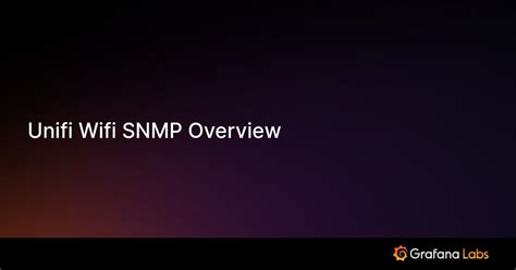 unifi wifi snmp overview grafana labs