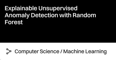 Explainable Unsupervised Anomaly Detection With Random Forest