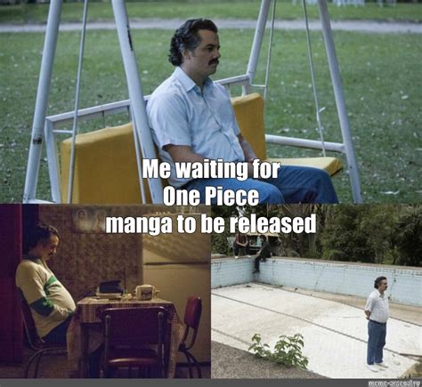 Meme Me Waiting For One Piece Manga To Be Released All Templates