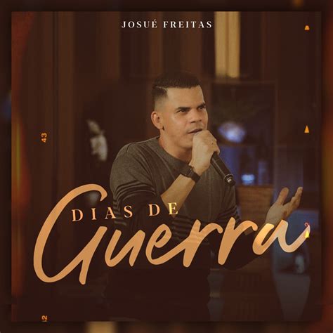 ‎dias De Guerra Single Album By Josué Freitas Apple Music