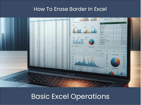 Excel Tutorial How To Erase Border In Excel