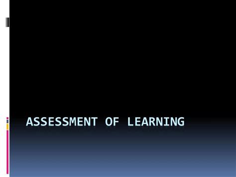 Ppt Assessment Of Learning Powerpoint Presentation Free Download