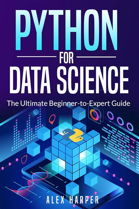 Python For Data Science The Ultimate Beginner To Expert Guide Harper