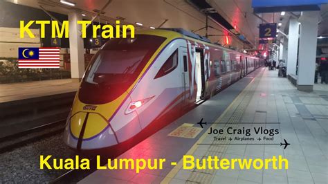 Malaysian Ktm Train Kl Sentral To Butterworth Youtube