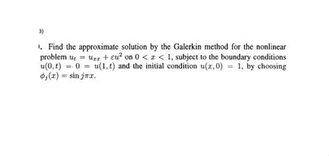 solved 1 find the approximate solution by the galerkin