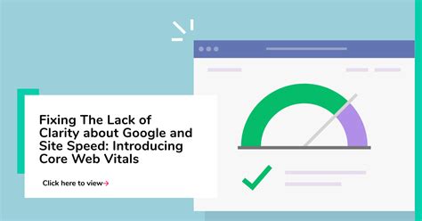 Fixing The Lack Of Clarity About Google And Site Speed Introducing Core Web Vitals Webfirm