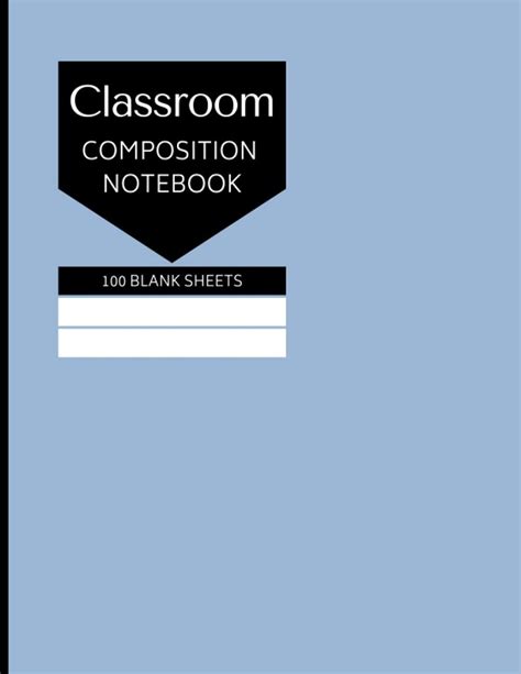 Classroom Composition Notebook 100 Blank Sheets Augusta Publishers