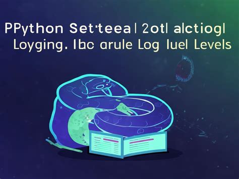 Python日志攻略:深入logging模块与级别应用 Dawoai Python日志攻略:深入logging模块与级别应用 Dawoai