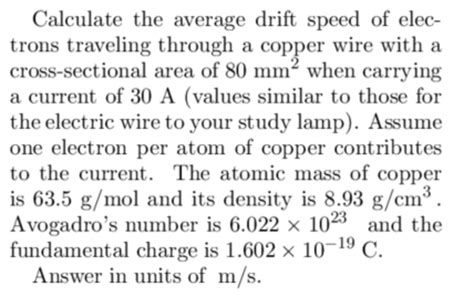 Solved Calculate The Average Drift Speed Of Electrons