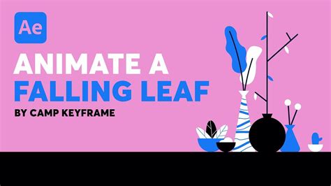 Animate A Falling Leaf After Effects Tutorial In 2025 After Effect