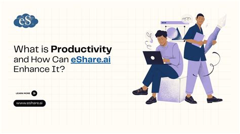 What Is Productivity And How Can Eshare Ai Enhance It