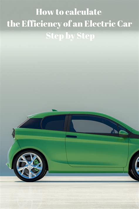 How To Calculate The Efficiency Of An Electric Car Step By Step Ev