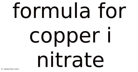 Formula For Copper I Nitrate
