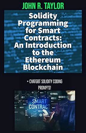 Solidity Programming For Smart Contracts An Introduction To The Ethereum Blockchain Chatgbt