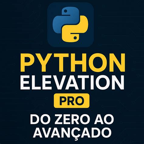Python Elevation Pro Do Zero Ao Avançado Júlia Fernandes De S