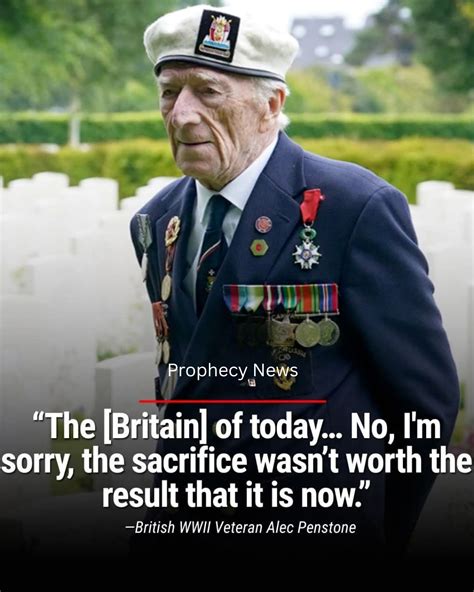 Prophecy Heros Regret 100 Year Old British Wwii Veteran Alec