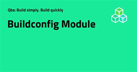 Buildconfig Module Qbs Build Simply Build Quickly
