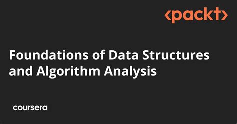 Foundations Of Data Structures And Algorithm Analysis Coursera