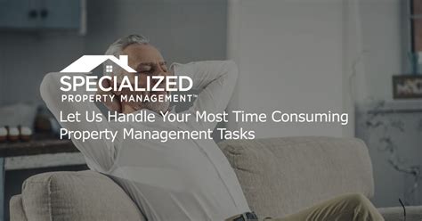 Let Us Handle Your Most Time Consuming Property Management Tasks