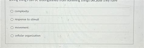 Solved Complexityresponse To Stimulimovementcellular
