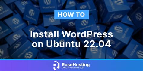 How To Install WordPress On Ubuntu 22 04 RoseHosting
