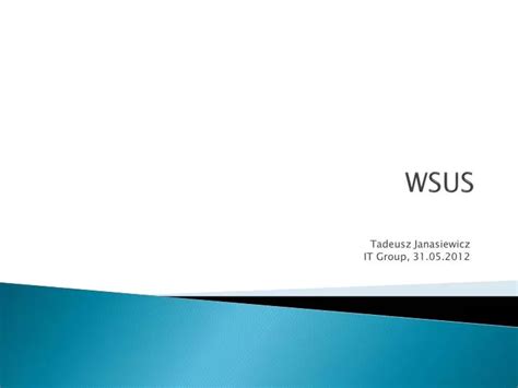 Ppt Wsus Powerpoint Presentation Free Download Id2762324
