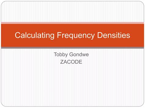 Calculating Frequency Densities Ppt