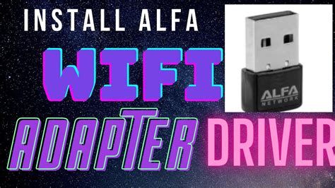 How To Install Alfa Wifi Adapter Drivers 2021 - YouTube