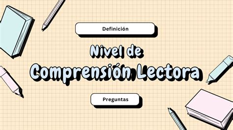 Niveles de comprensión lectora: definición y ejemplos de preguntas - Proyecto Atlatl