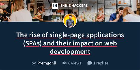the rise of single page applications spas and their impact on web