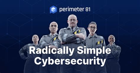Perimeter 81 The Worlds First Cybersecurity Experience Platform