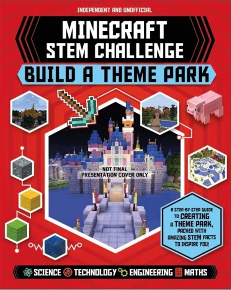 Minecraft Stem Challenge Build A Theme Park A Step By Step Guide To