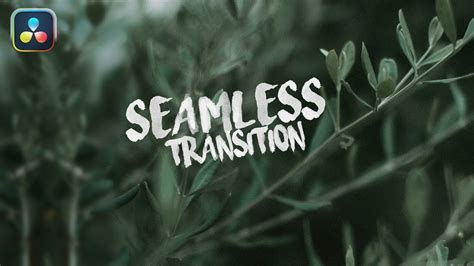 davinci resolve tutorial seamless transition youtube