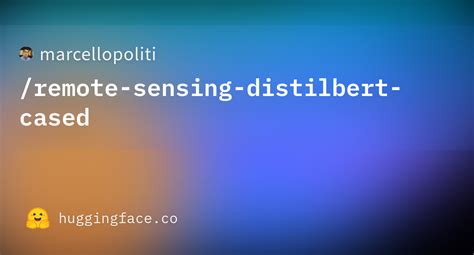 Marcellopolitiremote Sensing Distilbert Cased · Hugging Face