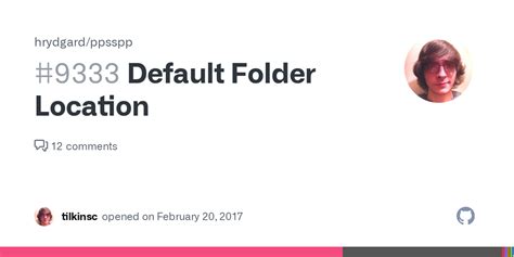 Default Folder Location · Issue 9333 · Hrydgardppsspp · Github