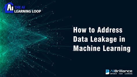 How To Address Data Leakage In Machine Learning