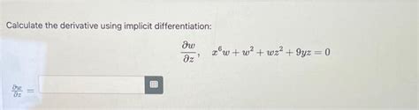 Solved Calculate The Derivative Using Implicit Solved Calculate The Derivative Using Implicit