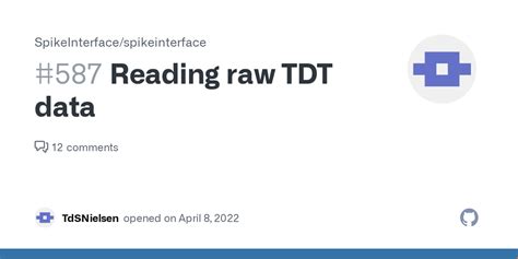 Reading Raw TDT Data Issue SpikeInterface Spikeinterface GitHub