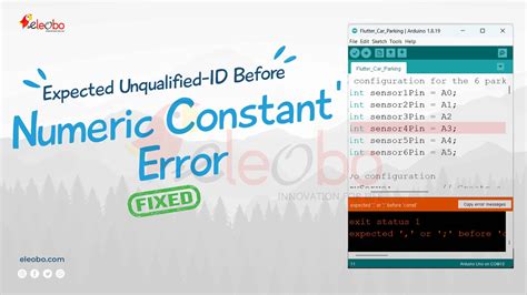 How To Solve Expected Unqualified ID Before Numeric Constant Error Ultimate Fix Guide Eleobo