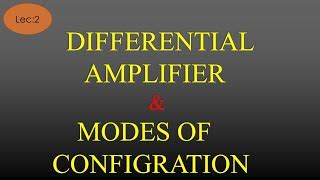 Lec 2 Differential Amplifier Transistor Configuration Doovi