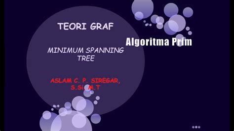 Teori Graf Minimum Spanning Tree Prims Algorithm Youtube