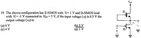 Solved The Shown Configuration Has E NMOS With Vt V And Chegg Com