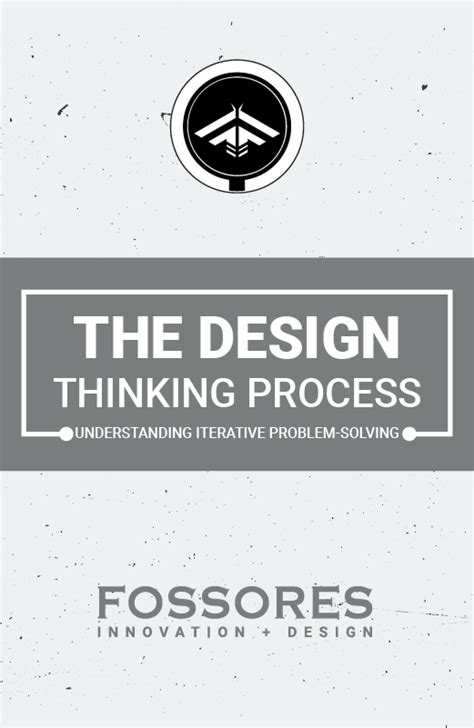 The Design Thinking Process Understanding Iterative Problem Solving