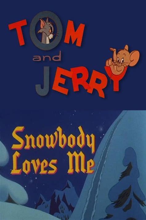 Image Gallery For Tom And Jerry Snowbody Loves Me S Filmaffinity