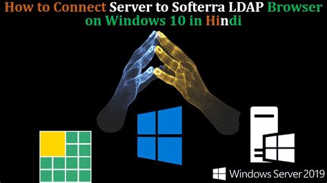 How To Connect Microsoft Server 2016 To Softerra Ldap Browser On Windows 10 In Hindi Youtube