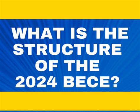 What Is The Structure Of The 2024 Bece Ghana Education News