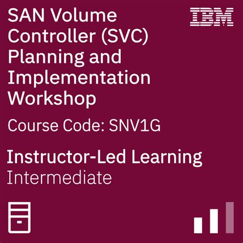 San Volume Controller Svc Planning And Implementation Workshop Code Snv1g Credly